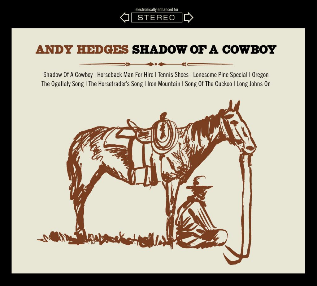 In 'Shadow of a Cowboy,' Lubbock Songster Andy Hedges Explores Cowboy ...