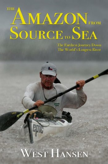 From Texas to the Amazon: An Explorer Recounts His Journey Down the ...