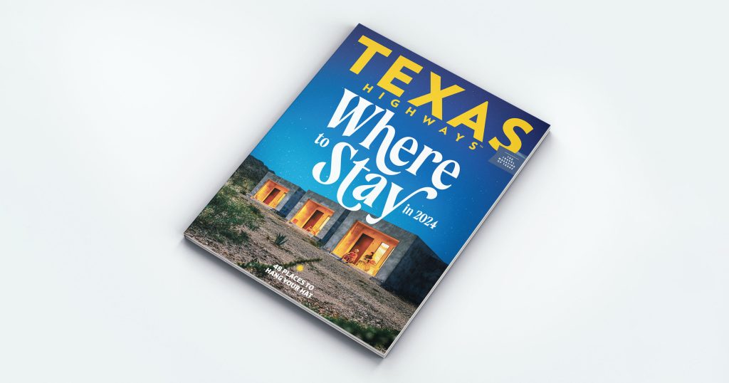 The Magazine - Texas Highways